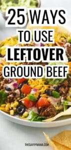 25 Tasty Leftover Ground Beef Recipes to Try Tonight