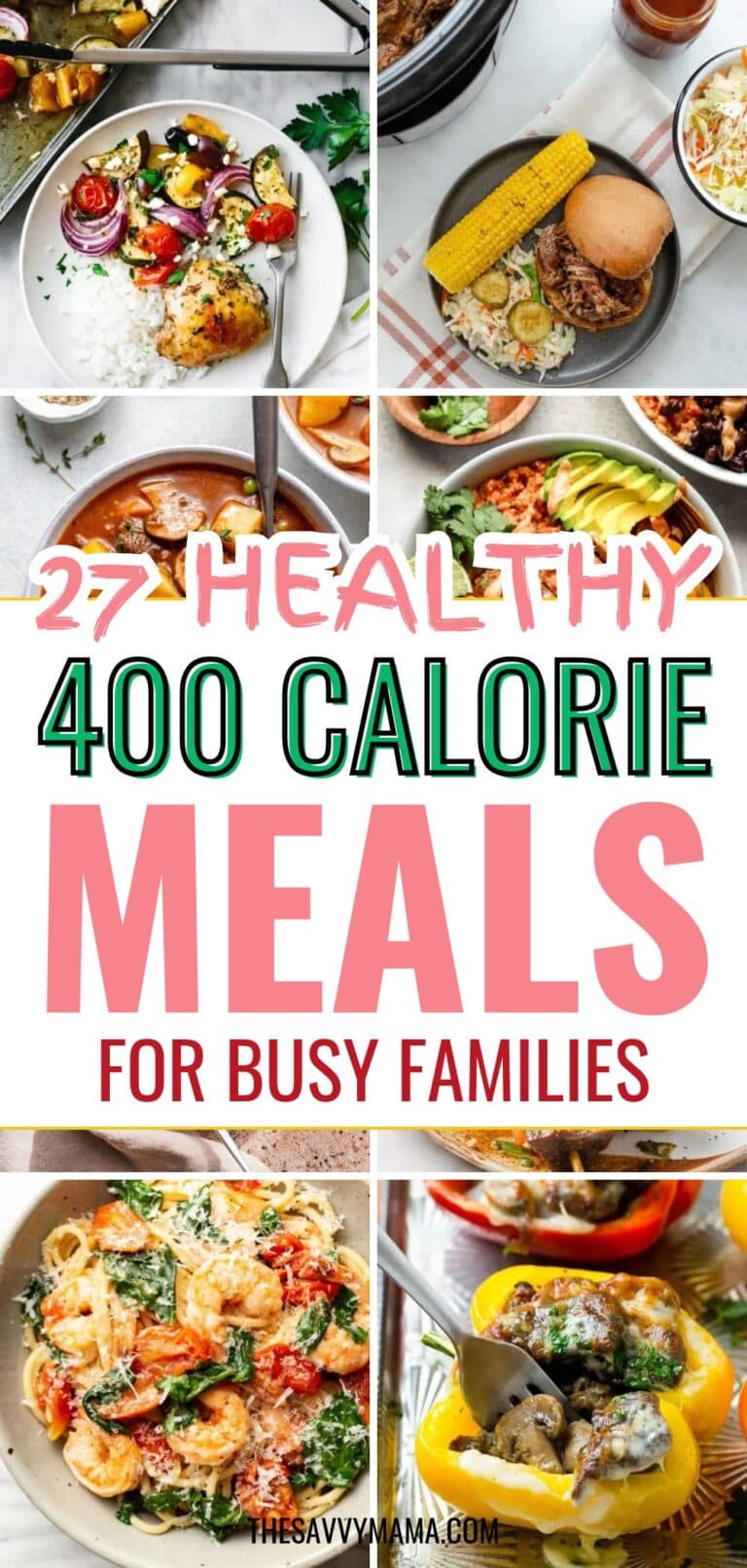27 Easy 400-Calorie Meals Busy Moms Will Love