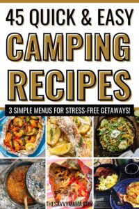 45 Simple Camping Recipes: 3-Weekend Menus For Camp Meals