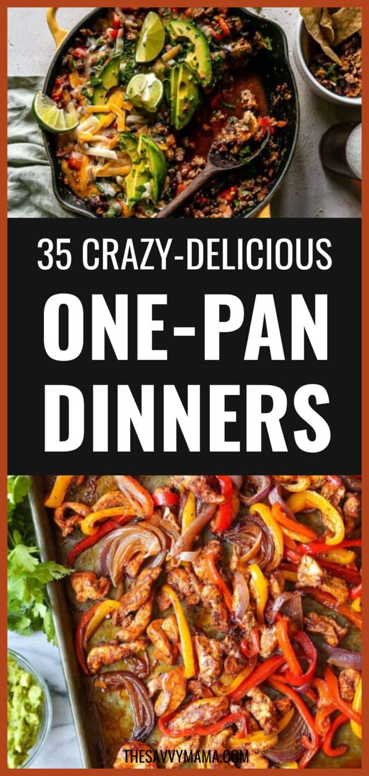 35 Crazy-Delicious One Pan Dinners with Almost No Cleanup