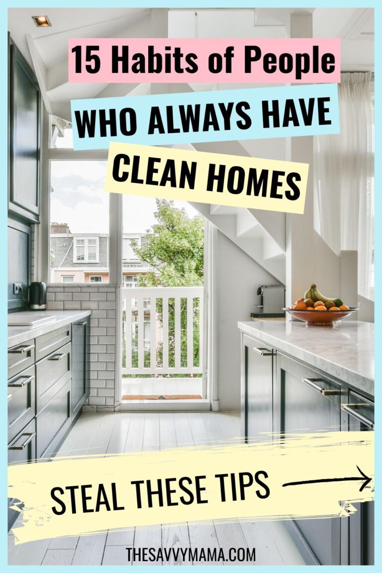 15 Habits of People Who Always Have Clean Homes That Make It Look ...